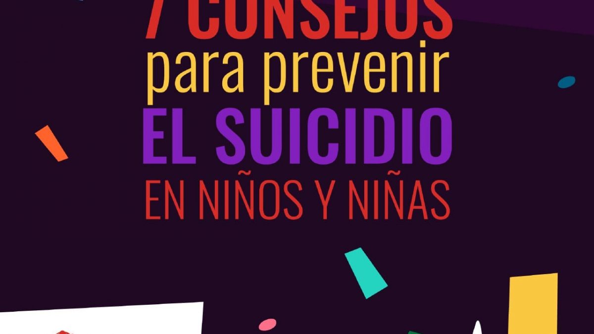 7 Consejos para prevenir el suicidio en niños y niñas - Save the Children